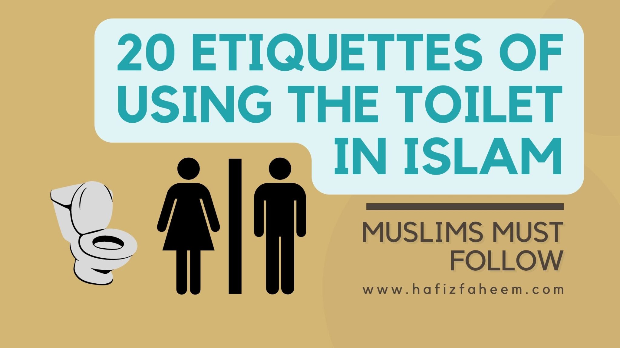 20 Etiquettes of using the toilet in Islam - Muslims must follow ...